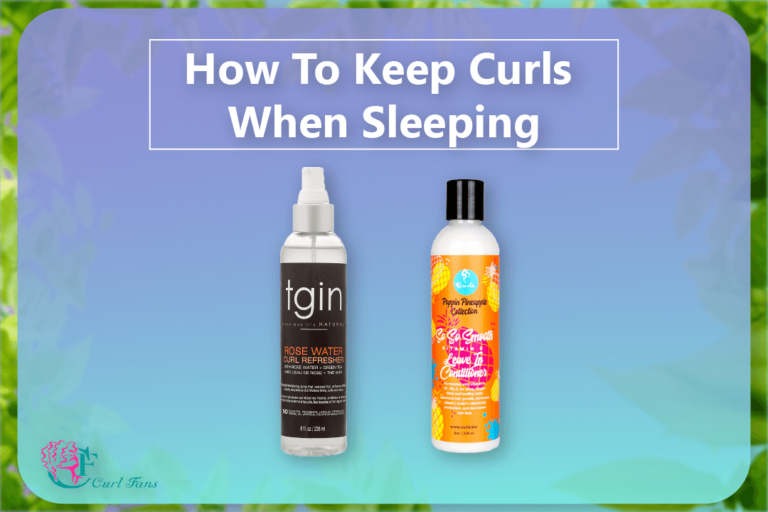 How To Keep Curls When Sleeping - CurlFans: Premium Curly Hair Care in ...