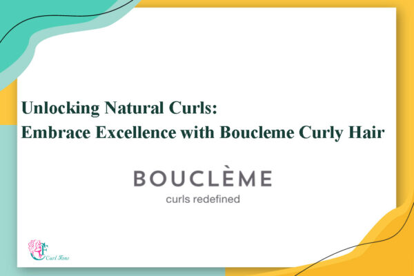 Unlocking Natural Curls: Embrace Excellence with Boucleme Curly Hair ...